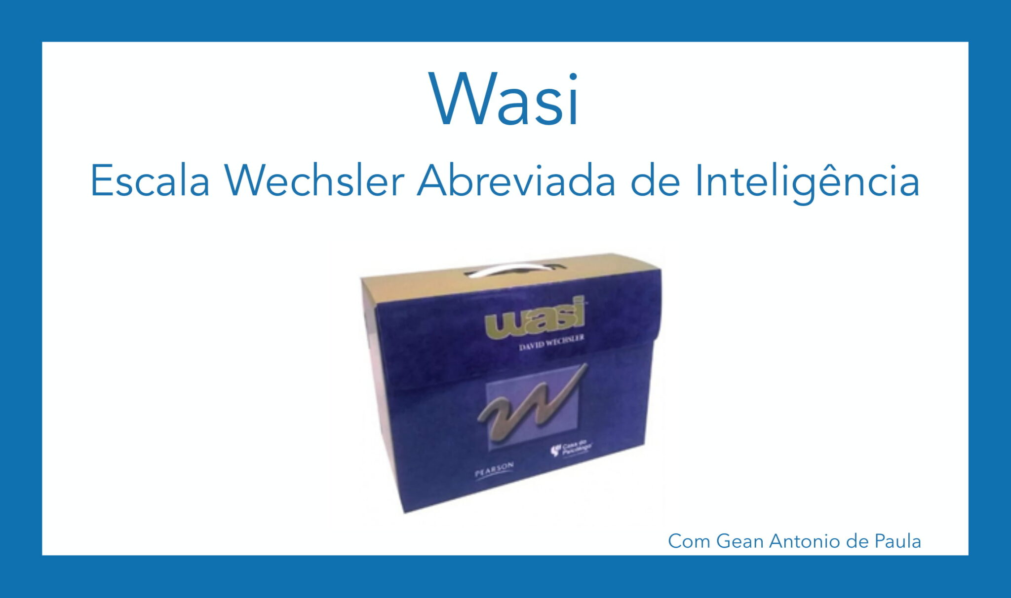 Curso Wasi - Escala Wechsler Abreviada de Inteligência | Clincog Mais
