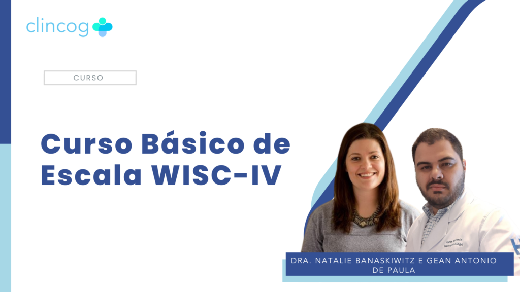 Curso Curso Básico de Escala WISC-IV | Clincog Mais